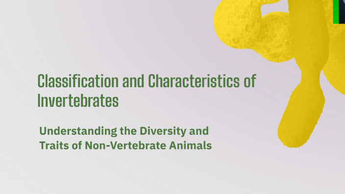 Classification and Characteristics of Invertebrates by Melody Hidalgo ...