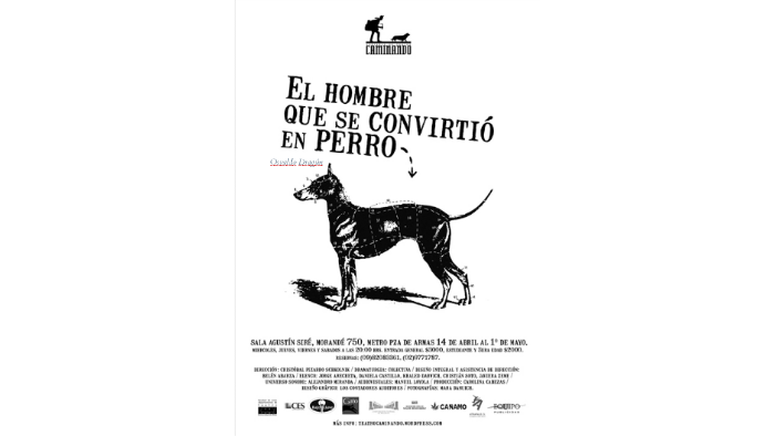 Historia del hombre que se convirtió en perro by Dey Otero on Prezi