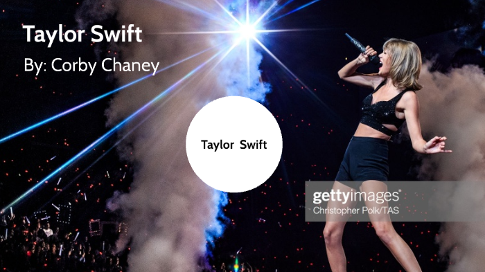 Taylor Swift by Corby Chaney on Prezi
