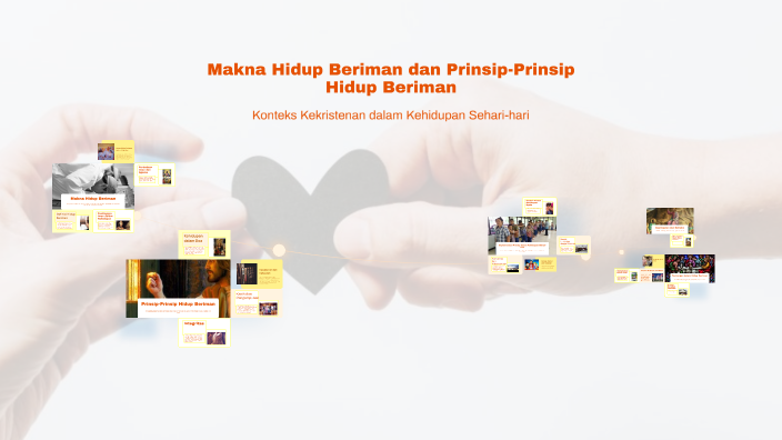Makna Hidup Beriman dan Prinsip-Prinsip Hidup Beriman by lisa wati on Prezi