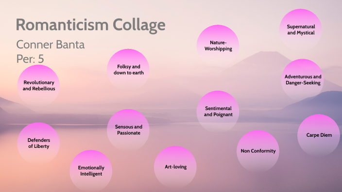 Romanticism Collage by CONNER BANTA on Prezi