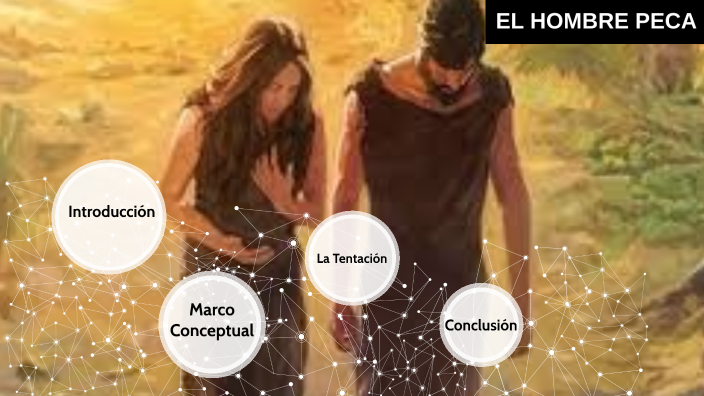 El Hombre Peca by saul TRUJILLO LOZANO on Prezi
