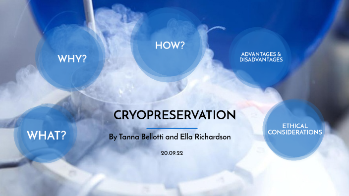 Cryopreservation by tanna bellotti on Prezi