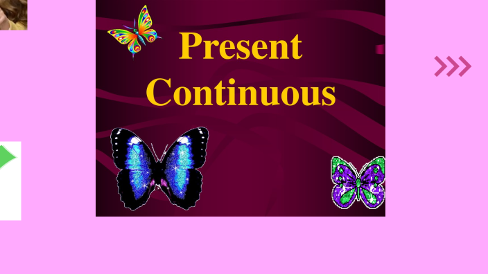 Present continuous by Жайле Тагієва on Prezi
