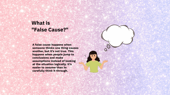 Logical Fallacy – False Cause by Brianna Mendoza on Prezi