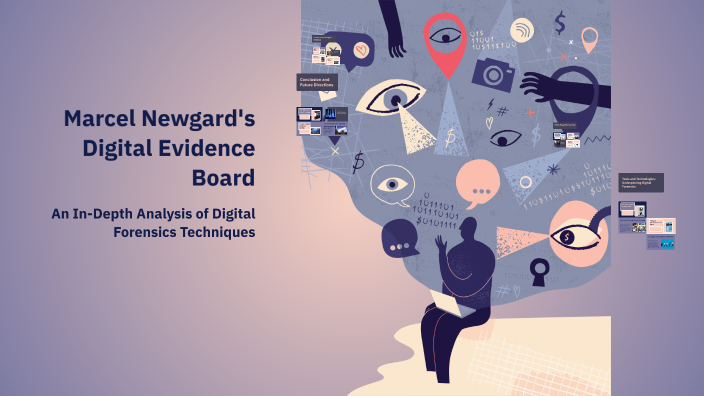 Marcel Newgard's Digital Evidence Board by Audrey Lewis on Prezi