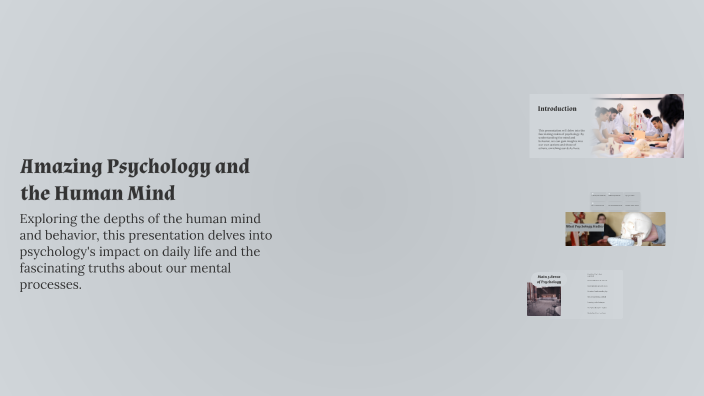 Amazing Psychology and the Human Mind by Lola mm on Prezi