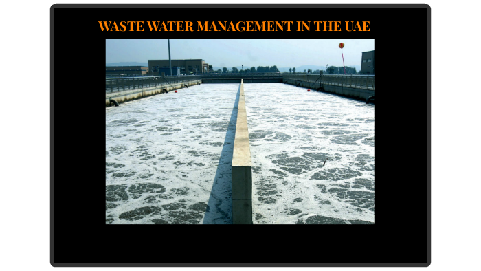 How efficient is the UAE waste water system by Suhail Fard on Prezi
