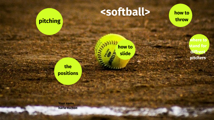 how to play softball by Harlo Rochon on Prezi