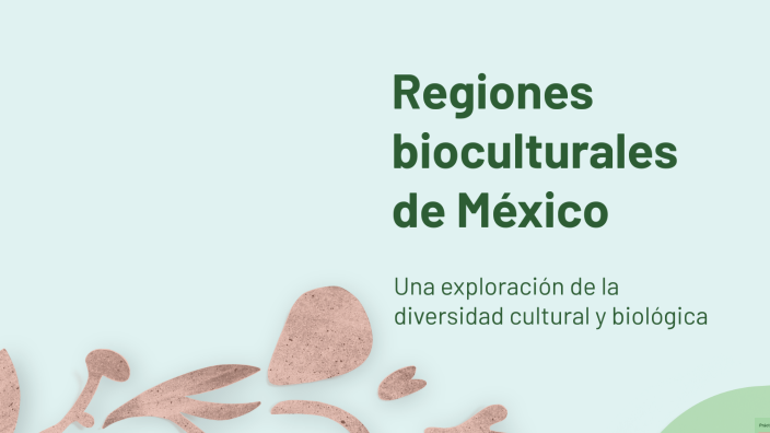 Regiones bioculturales de México by Emmanuel Castillo on Prezi