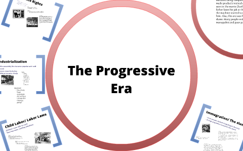 The Progressive Era, Photography Project by Teressa Baldwin on Prezi