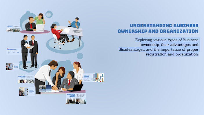 Understanding Business Ownership and Organization by hannah banana on Prezi