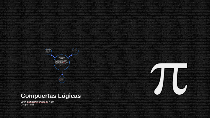 Puertas lógicas by Juan Sebastian Parraga Abril on Prezi