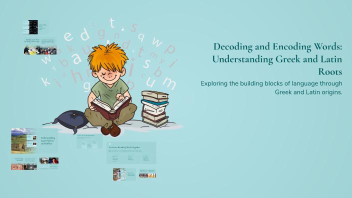 Decoding and Encoding Words: Understanding Greek and Latin Roots by ...