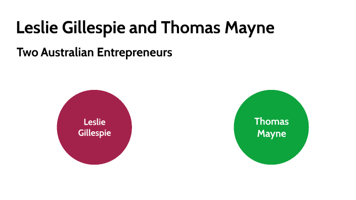 Leslie Gillespie and Thomas Mayne by Chris Samuel on Prezi