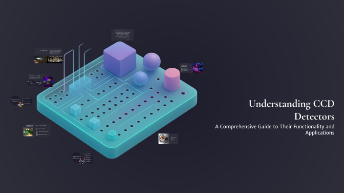 Understanding CCD Detectors by Sammasilamani B on Prezi