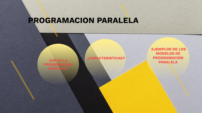 PROGRAMACION PARALELA by Cristina Cajamarca on Prezi