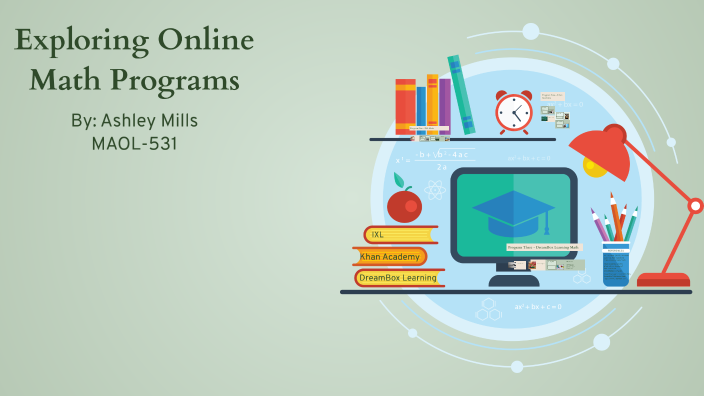 Exploring Online Math Programs by Ashley Mills on Prezi