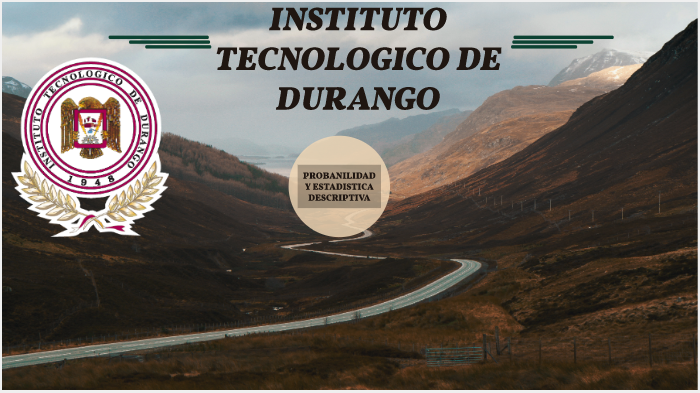 probabilidad y estadisticas descriptivas by alan matron on Prezi