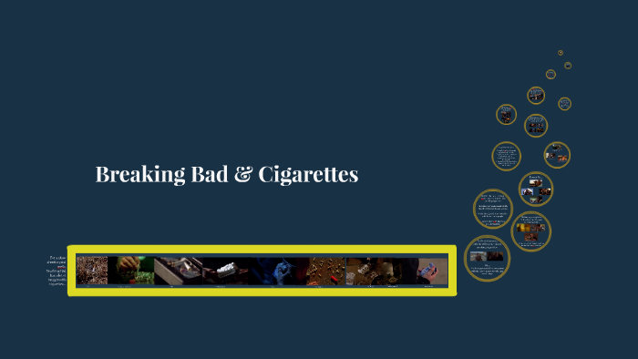 Breaking Bad & Cigarettes by Kien Ho on Prezi