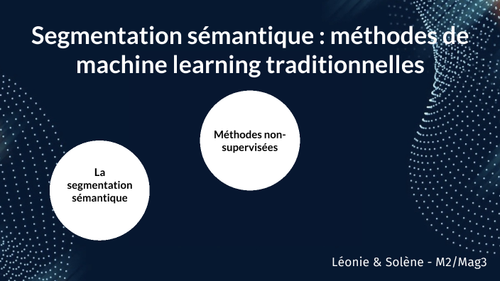 Machine learning pour la segmentation sémantique by Léonie L on Prezi