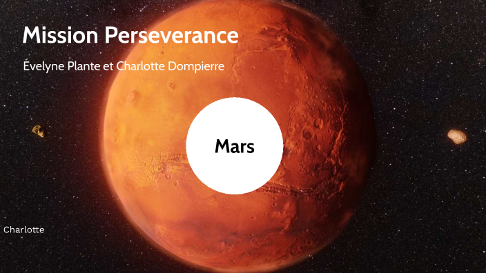 Mission 4-Perseverance by Évelyne Plante on Prezi