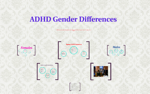 ADHD Gender Differences by Elsa Napoles on Prezi