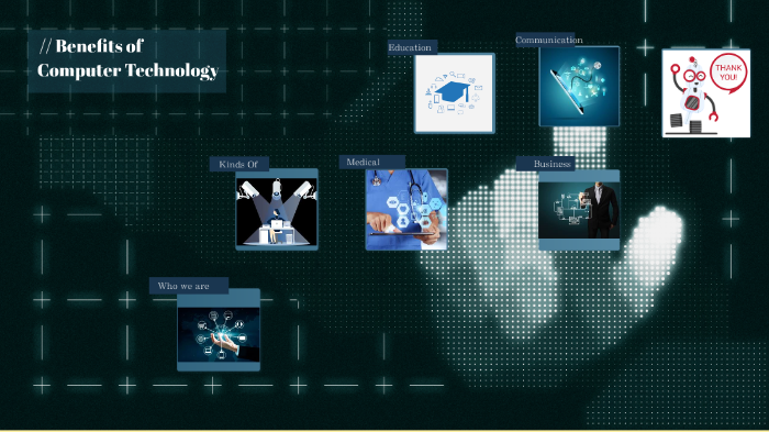 Benefits Of Computer Technology by Dauntless Mahmud on Prezi
