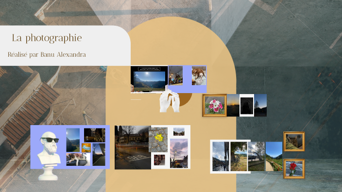 La photographie by Alexandra Banu on Prezi