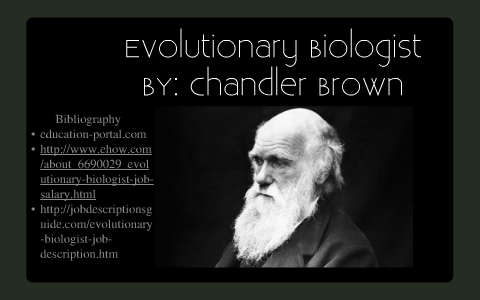 Evolutionary Biologist by Chandler Brown on Prezi