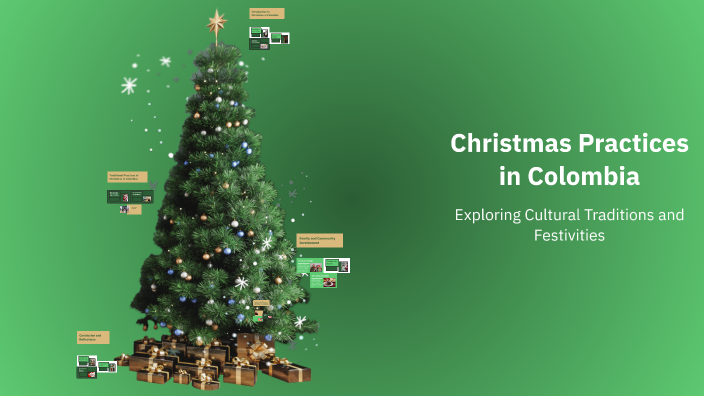 Christmas Practices in Colombia by Miles Shaw on Prezi