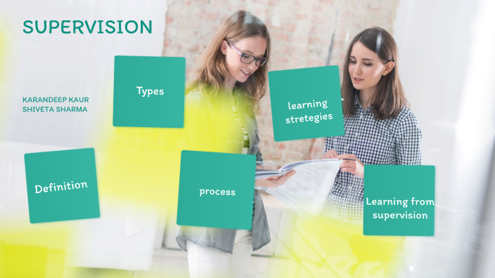 Learning from supervision by Shiveta Sharma on Prezi