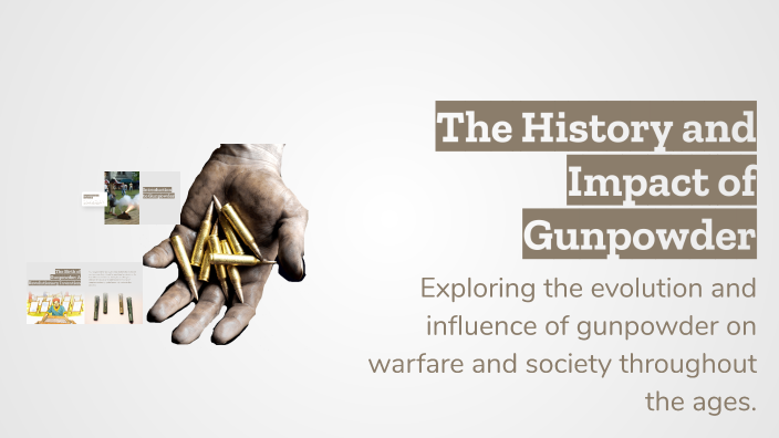 The History and Impact of Gunpowder by Sophia Moran on Prezi