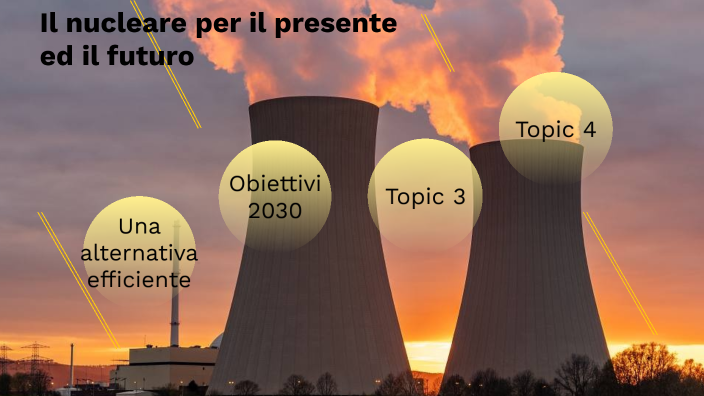 energia nucleare ed Civica by Lorenzo Trichini on Prezi