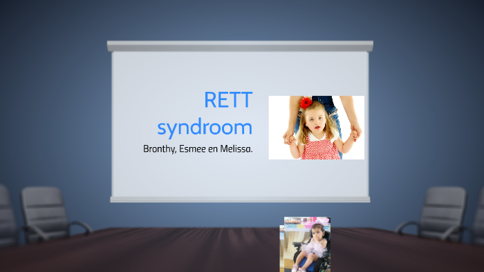RETT syndroom by Melissa van Hintum on Prezi