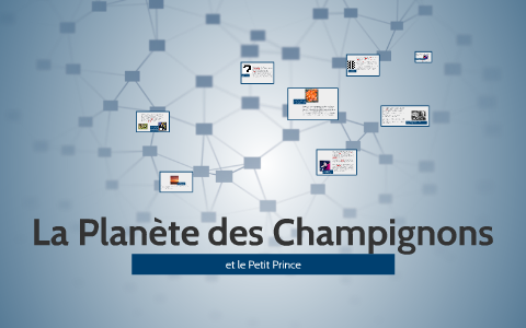La Planète des Champignons by Frank Kim on Prezi
