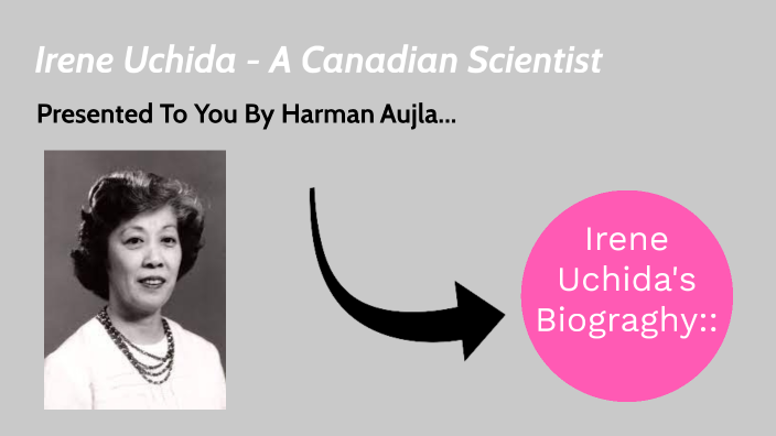 Irene Uchida - Harman Aujla by Harman Aujla on Prezi