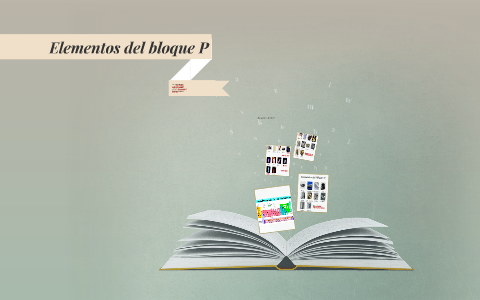 Elementos del bloque P by Ana Cantizano on Prezi