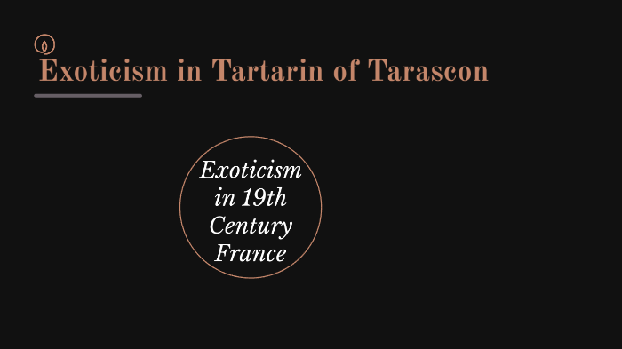 Identify and analyse a few examples of exoticism in Tartarin of ...