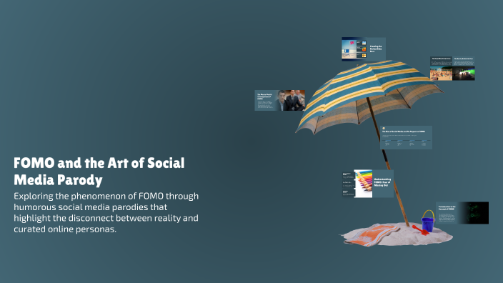 FOMO and the Art of Social Media Parody by Haley Puckett on Prezi