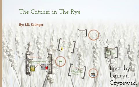 Catcher in The Rye Literary Element by Lauryn Czyzewski on Prezi