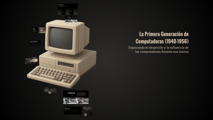 La Primera Generación de Computadoras (1940-1956) by Jose miguel Berna ...