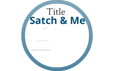 Satch & Me by Brandon Neave on Prezi