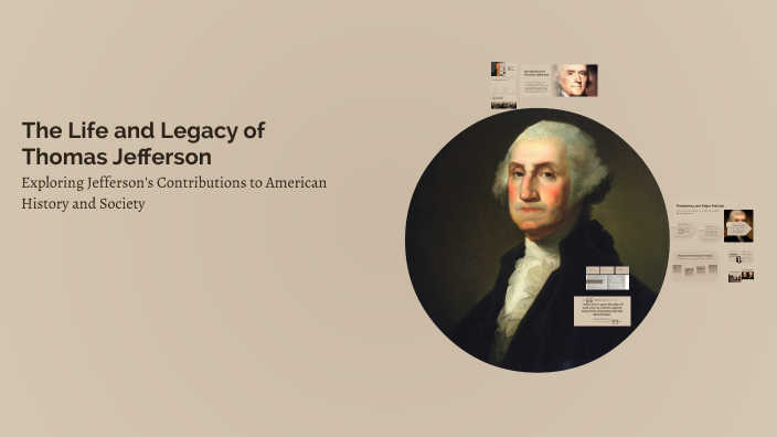 The Life and Legacy of Thomas Jefferson by Daniel Baker on Prezi