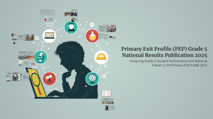Primary Exit Profile (PEP) Grade 5 National Results Publication 2025 by ...