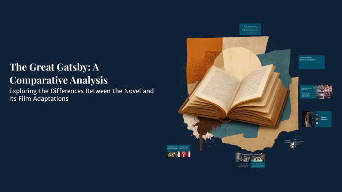 The Great Gatsby: A Comparative Analysis by Kallie Heath on Prezi