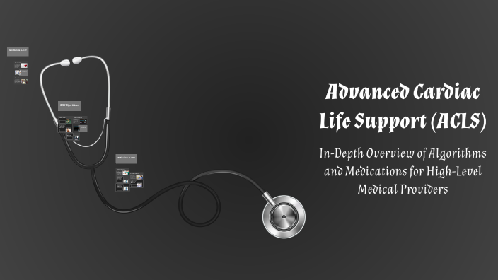 Advanced Cardiac Life Support (ACLS) by Krystin Thomas on Prezi