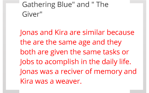 Comparing and contrasting the books " the giver" and " Gathering blue ...