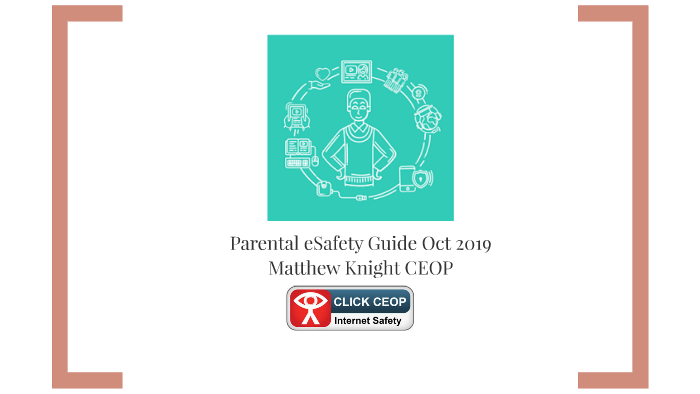 eSafety KS3 Full version Parents Oct 2019 by Matthew Knight on Prezi