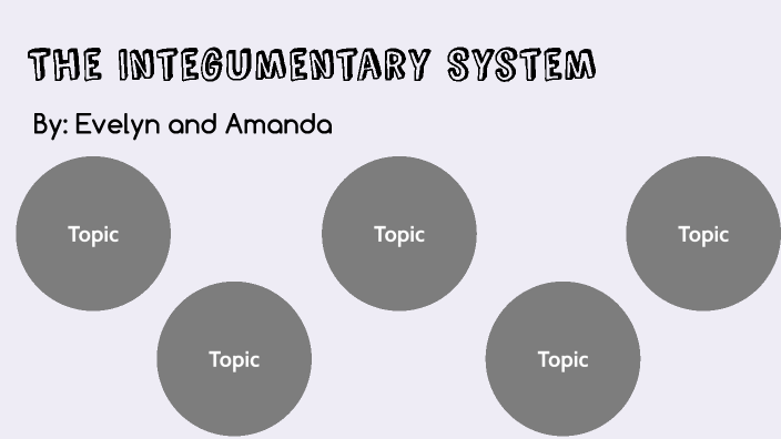 Integumentary System by Evelyn Valdez on Prezi